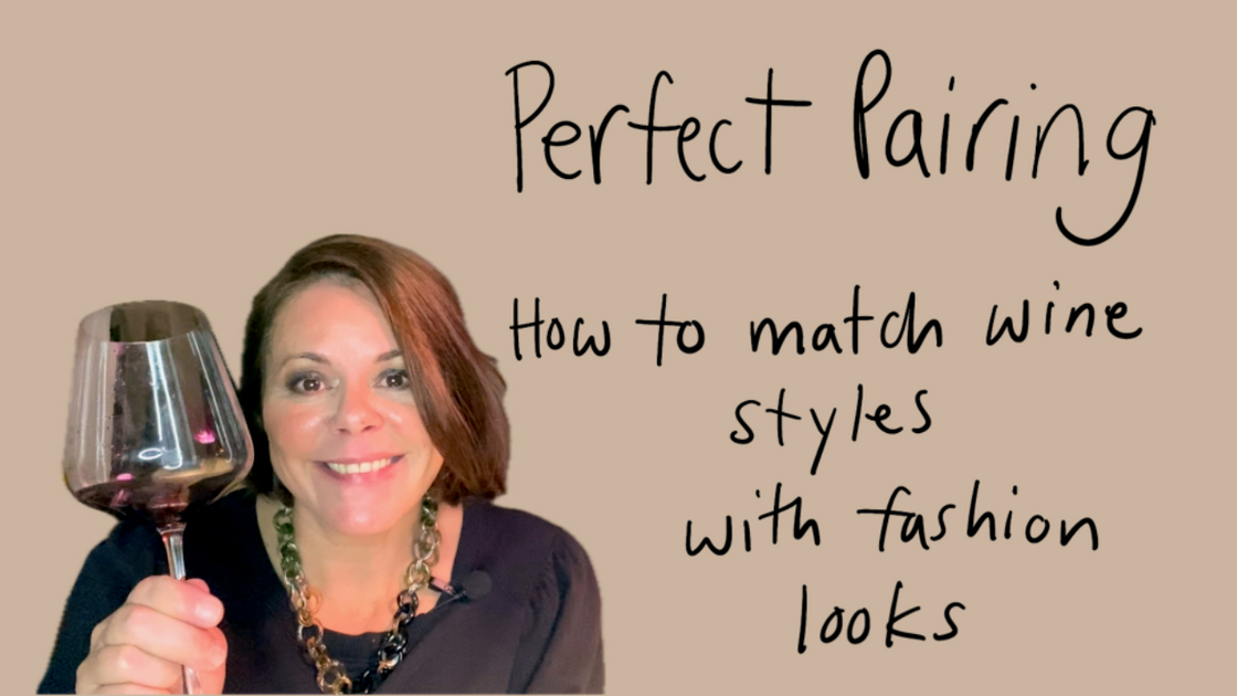 Perfect Pairing-How to Match wine Styles with Fashion Looks – Ziliotto